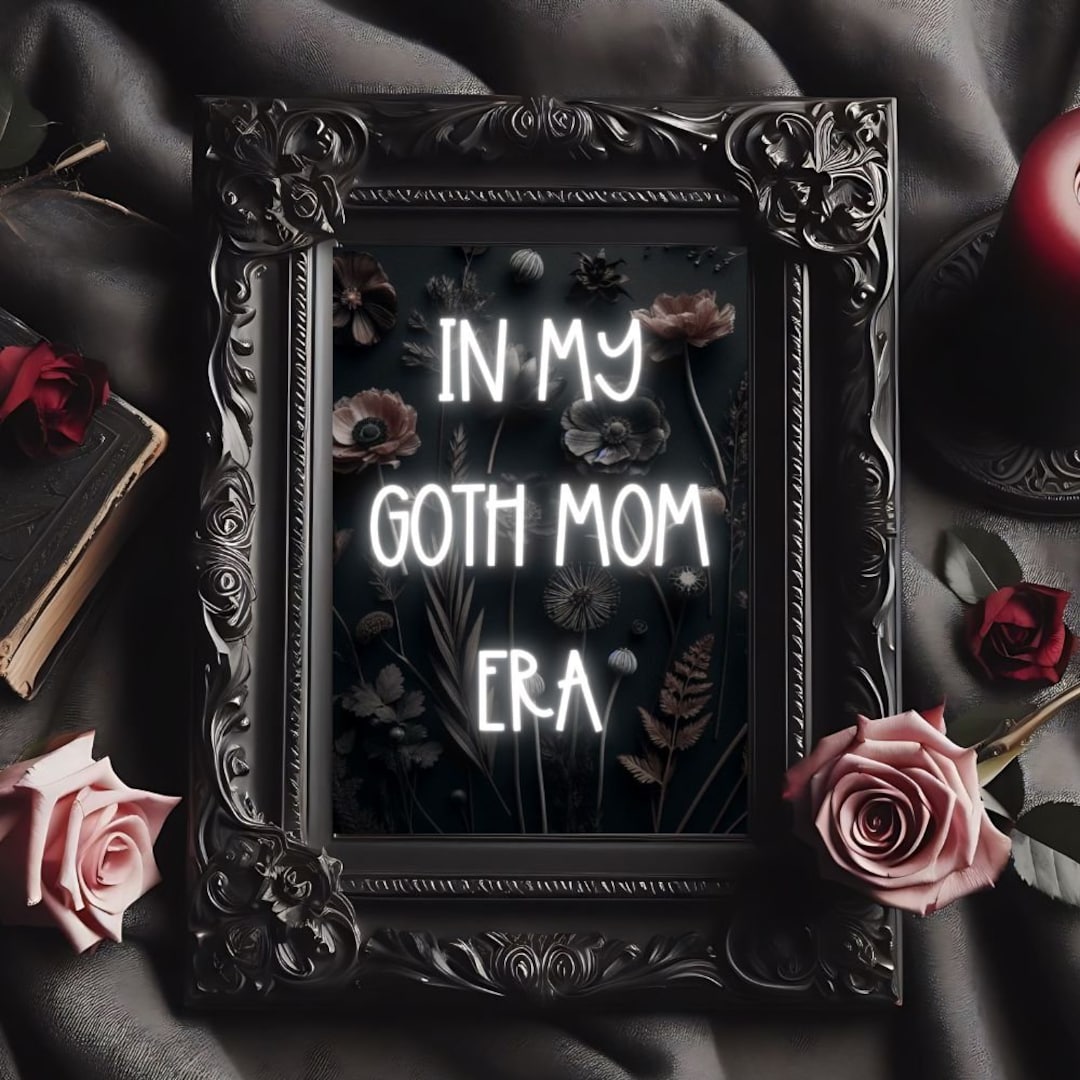 In My Goth Mom Era, Dark Dried Flowers Art Print, Alternative Art ...