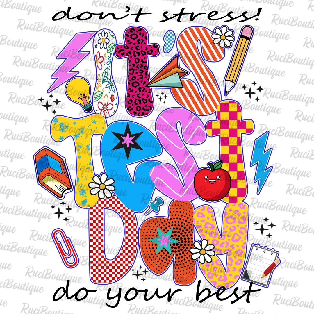 It's Test Day Don't Stress Do Your Best Png, Preppy Test Day ...