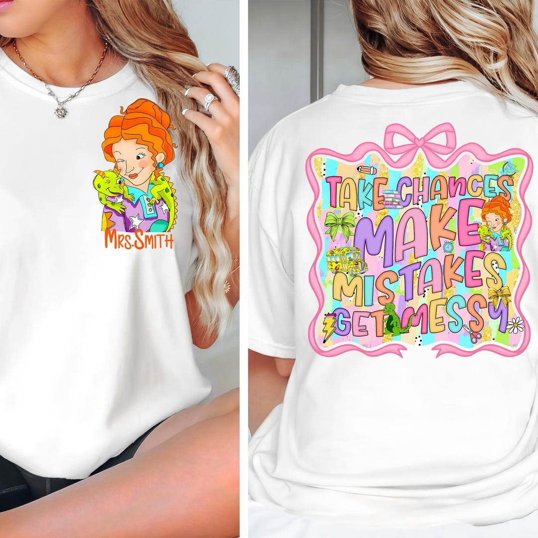 Take Chances Make Mistake Get Messy Png, Personalized Teacher Png ...