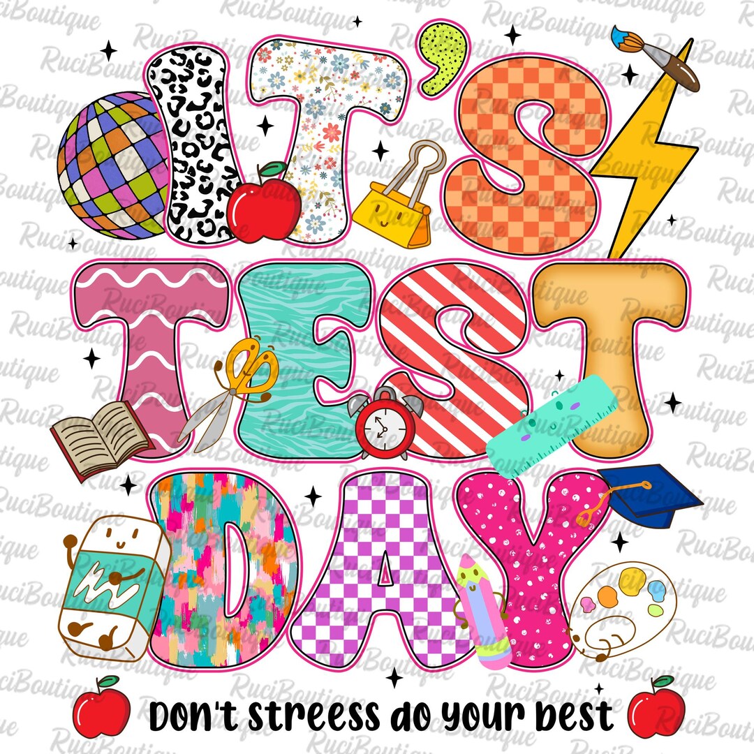It's Test Day Don't Stress Do Your Best Png, Preppy Test Day ...