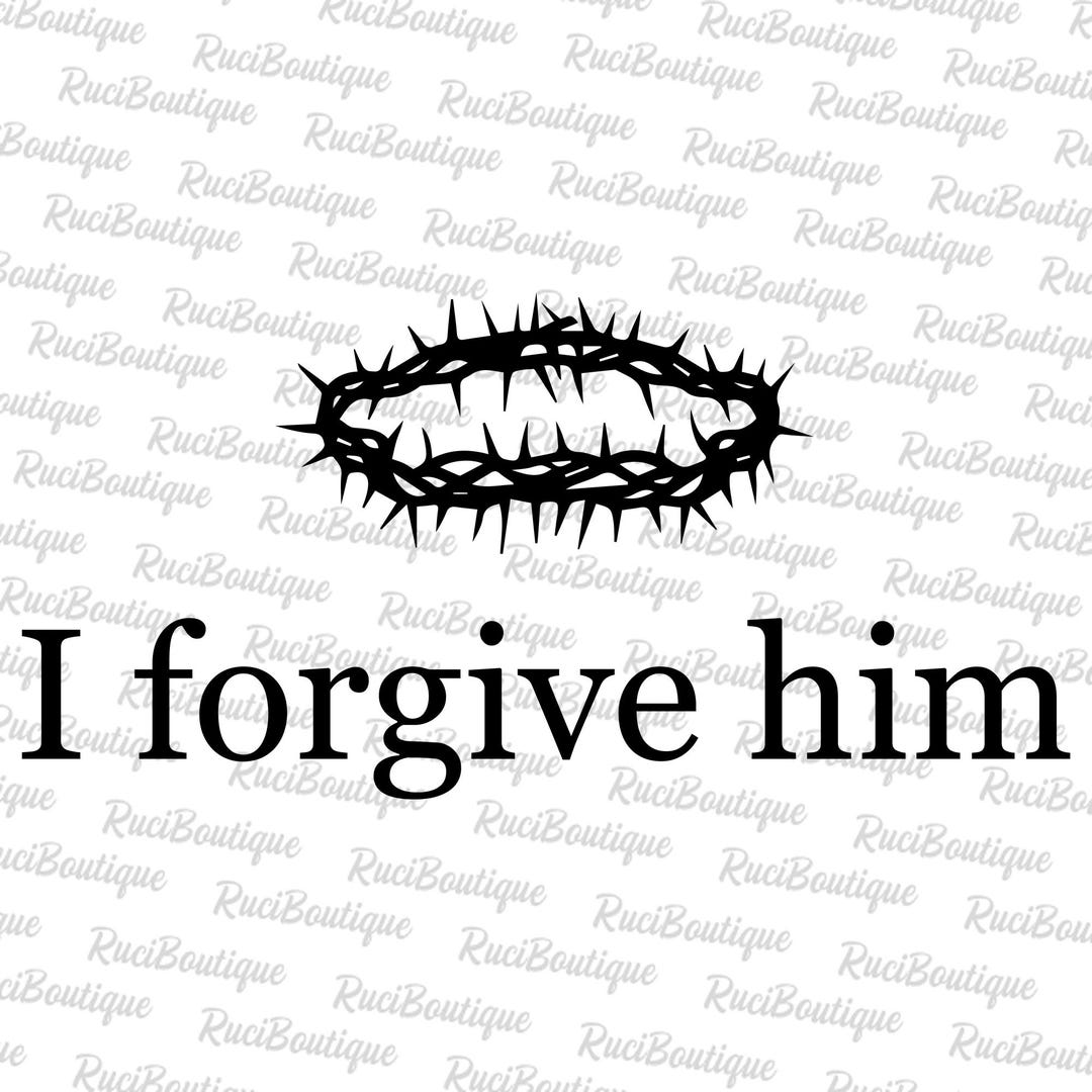 I Forgive Him Svg Png, Erika Kirk Quote Svg, Erika Kirk Speech Svg ...