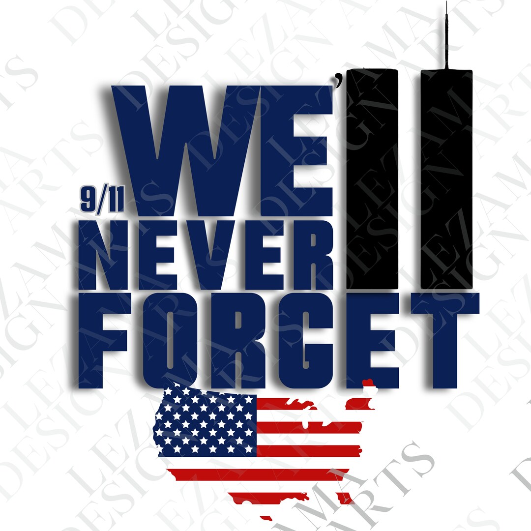 9-11 September 11 Memory SVG, Patriot Day Shirt SVG, Never Forget Svg ...