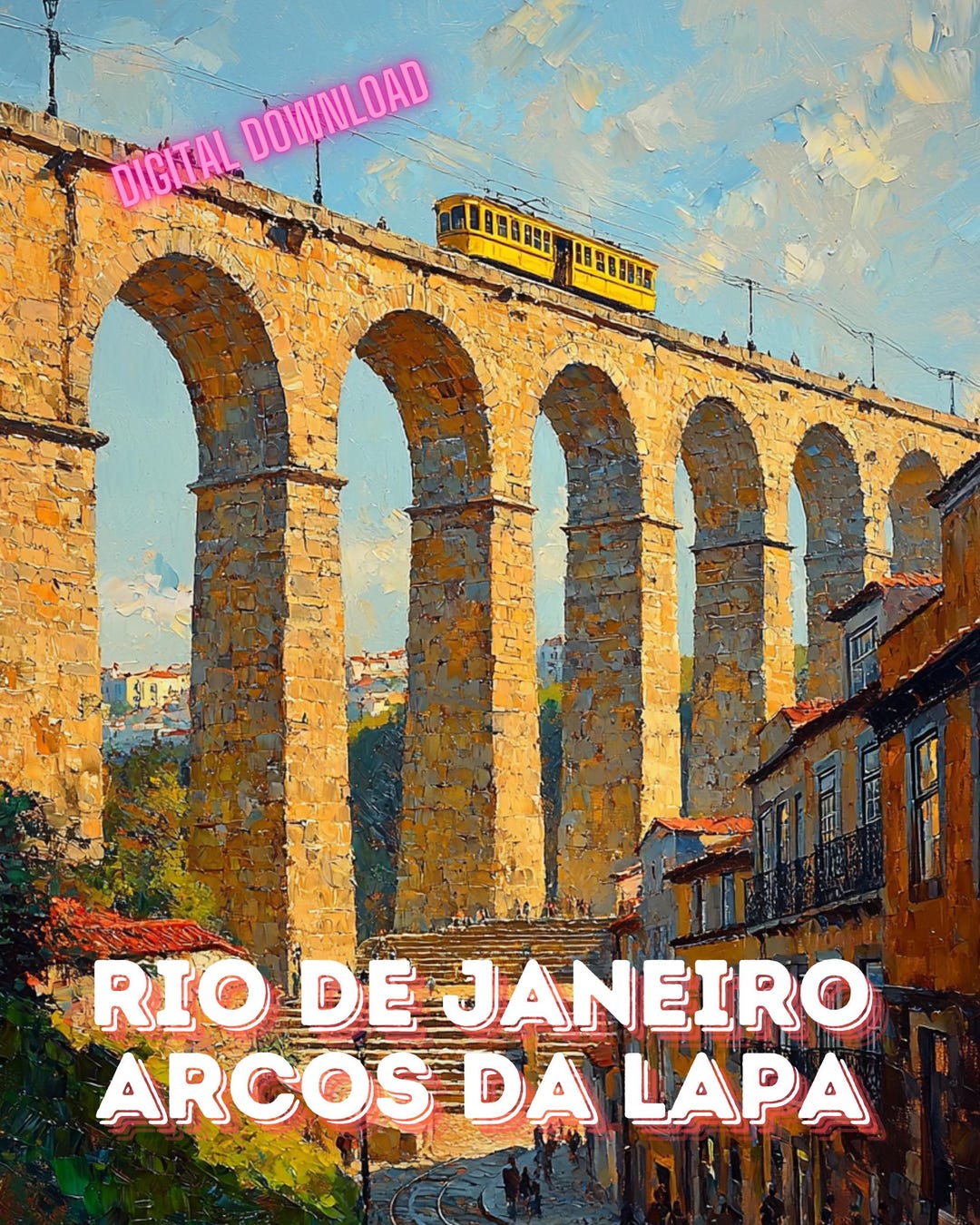 Rio Wall Art: Arcos Da Lapa Digital Poster | Iconic Rio Landmark in Oil ...