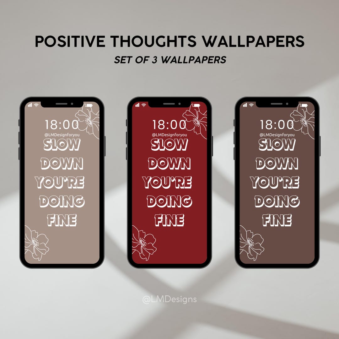 Positive Thoughts Wallpaper Set | Red, Beige, Brown, Slow Down You're ...