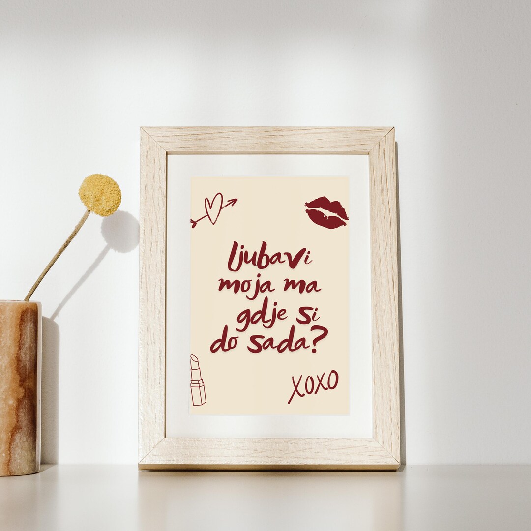 Ljubavi Moja, Ma Gdje Si Do Sada? Posters | Balkan Print | Balkans ...