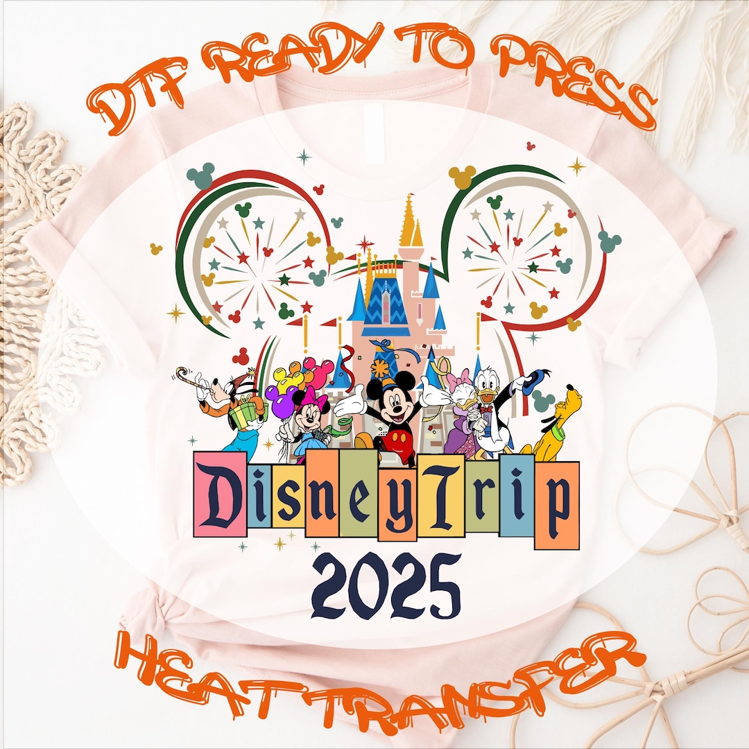 Disney Trip 2025 Dtf, Disneyland 2025 DTF, Disney Vacation 2025 Heat Transfer, Disney Trip 2025 ...