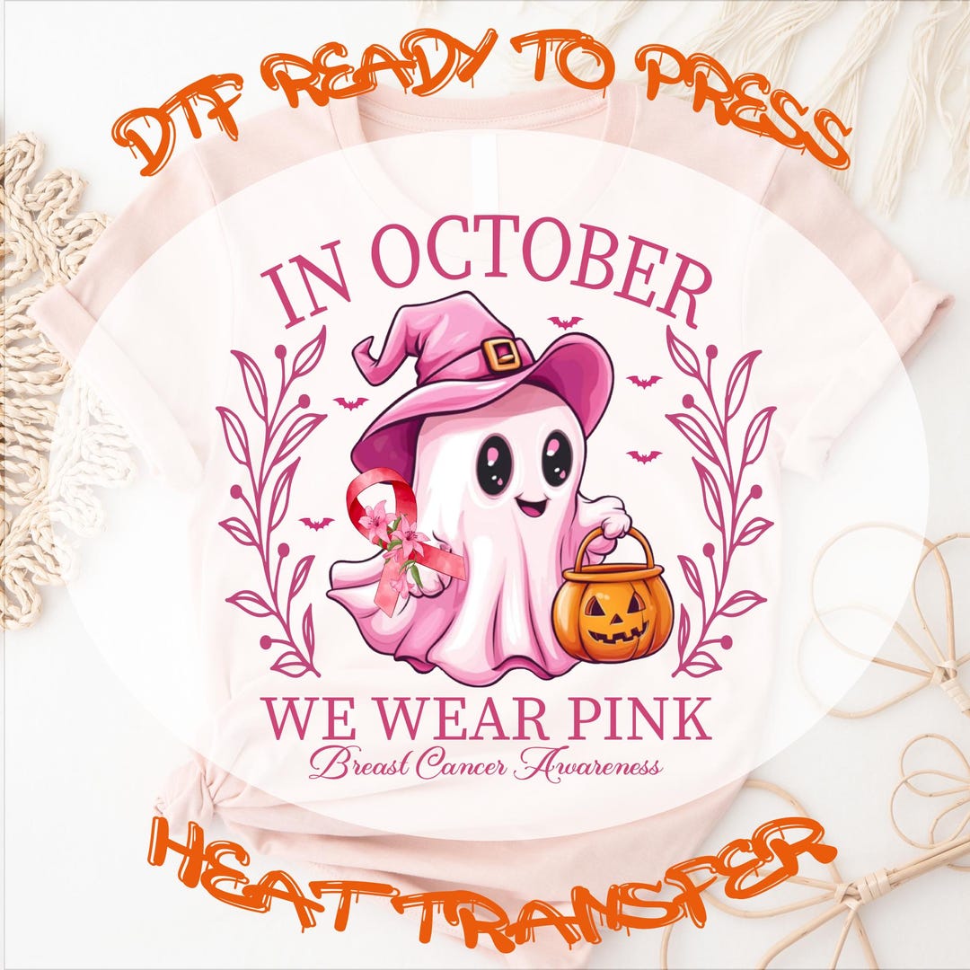 Cancer in October We Wear Pink Breast Cancer Awareness Ghost DTF ...