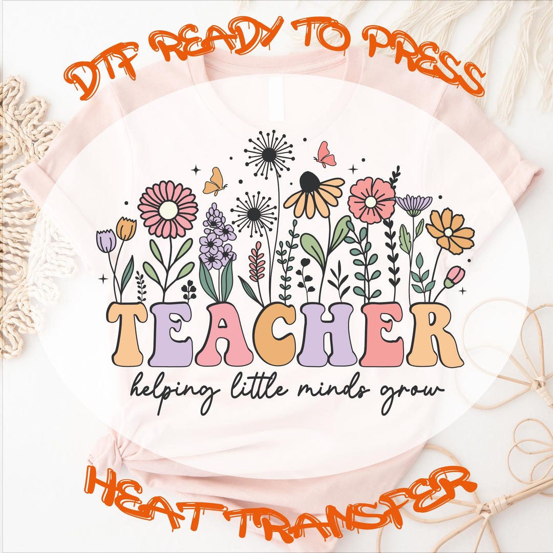 100 Days of School Teacher Flowers Helping Little Minds Grow Dtf, Back ...