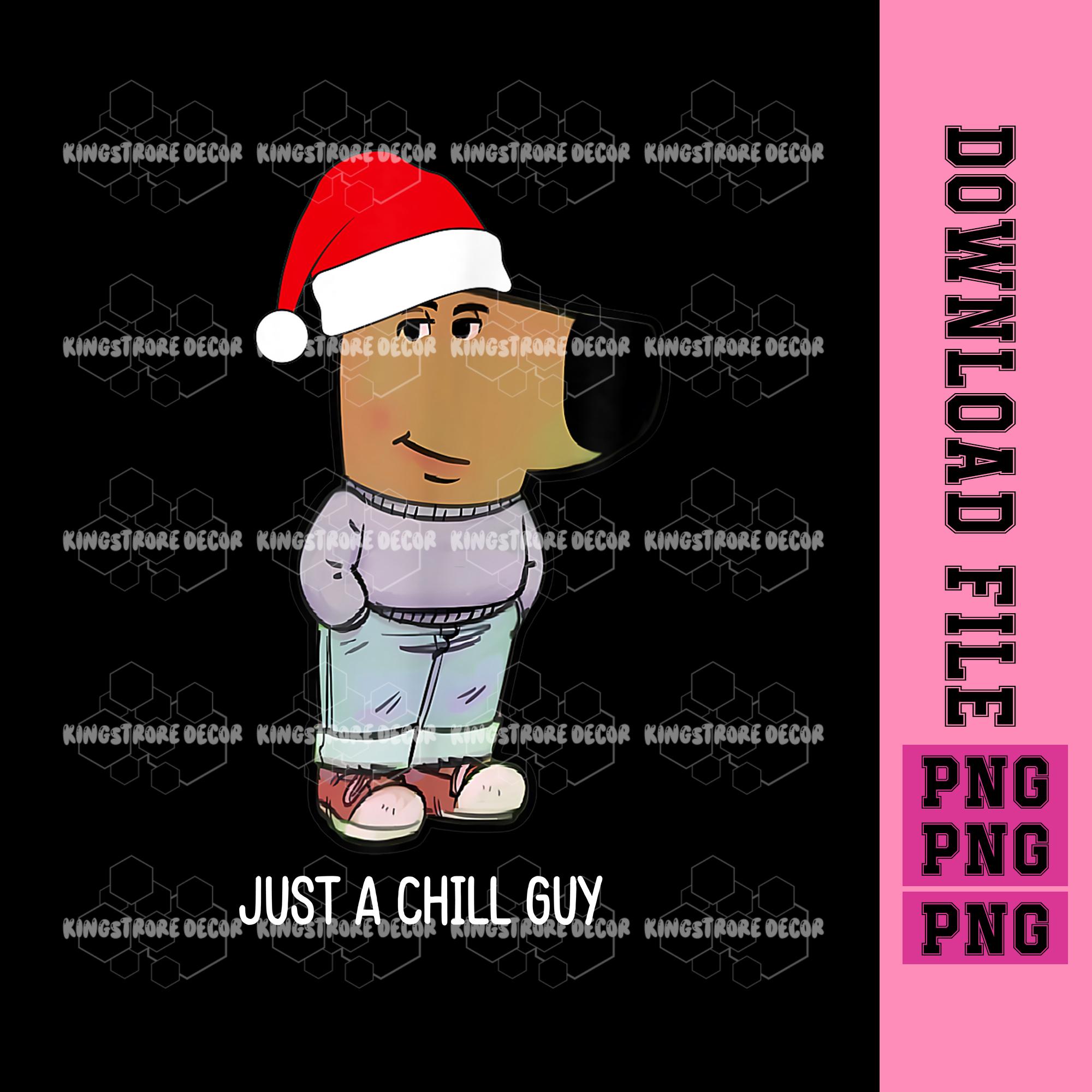 Just A Low Key Chill Guy Meme Christmas Png, Lowkey Chill Guy Png From ...
