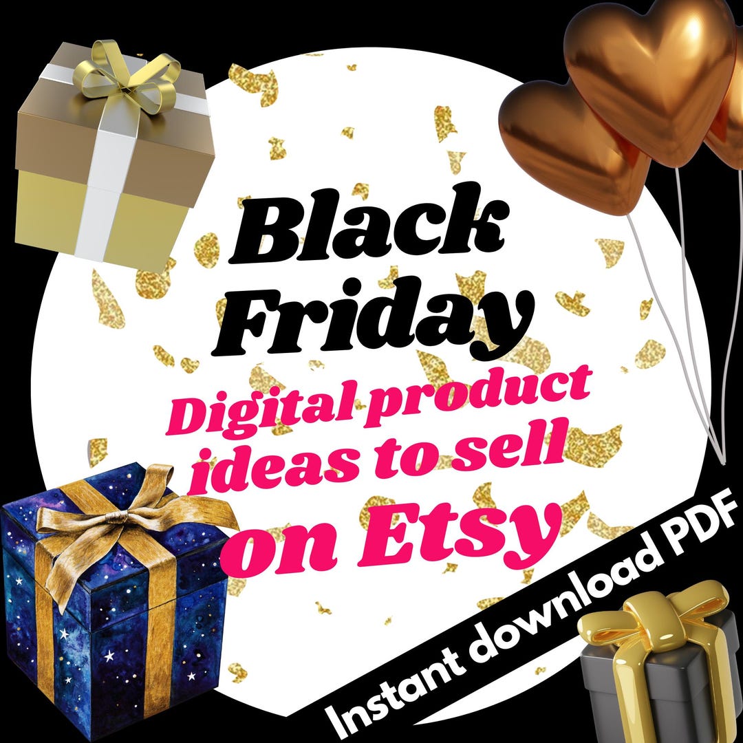 100 Black Friday Digital Product Ideas to Sell on Esty, Digital File ...