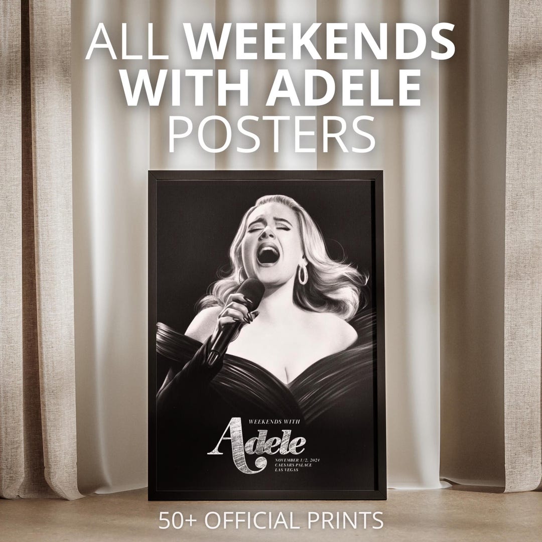 Official Weekends With Adele Posters All Weekends Digital and Physical 19, 21, 25, 30 Adele in ...