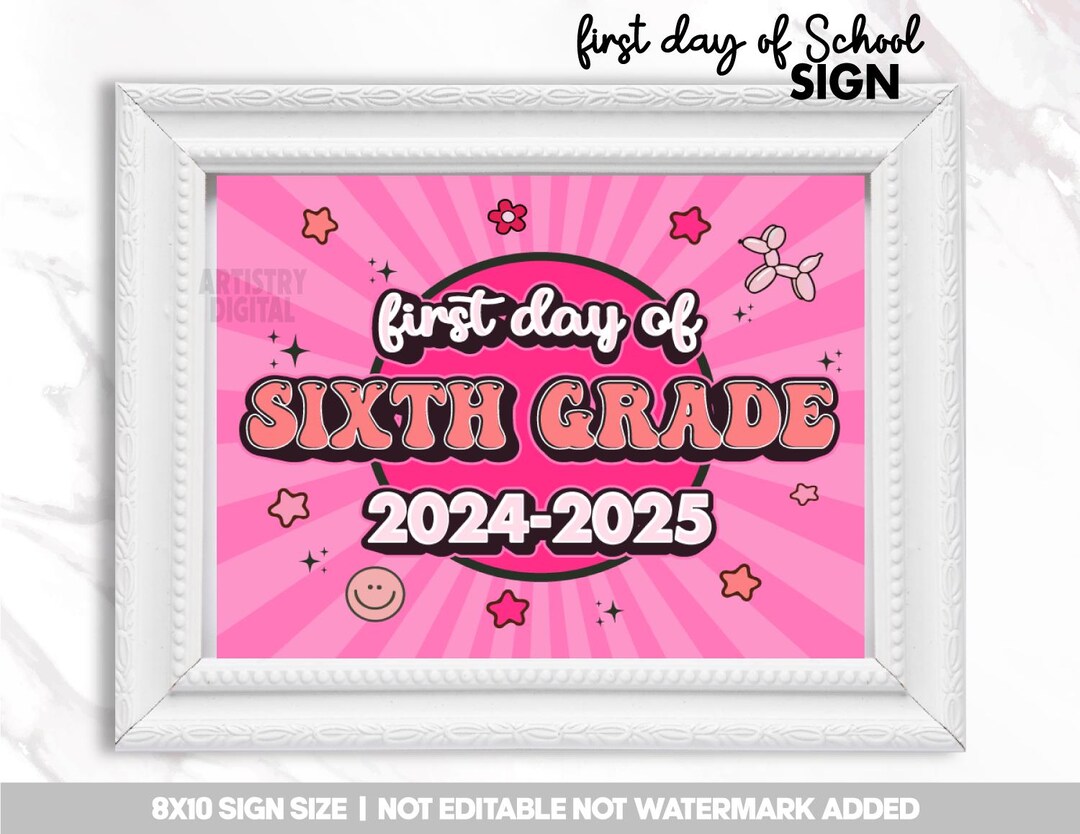 First Day of SIXTH GRADE Sign Printable, First Day of School Board ...