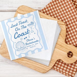 Personalized Bachelorette Cocktail Napkins/last Toast on the Coast ...