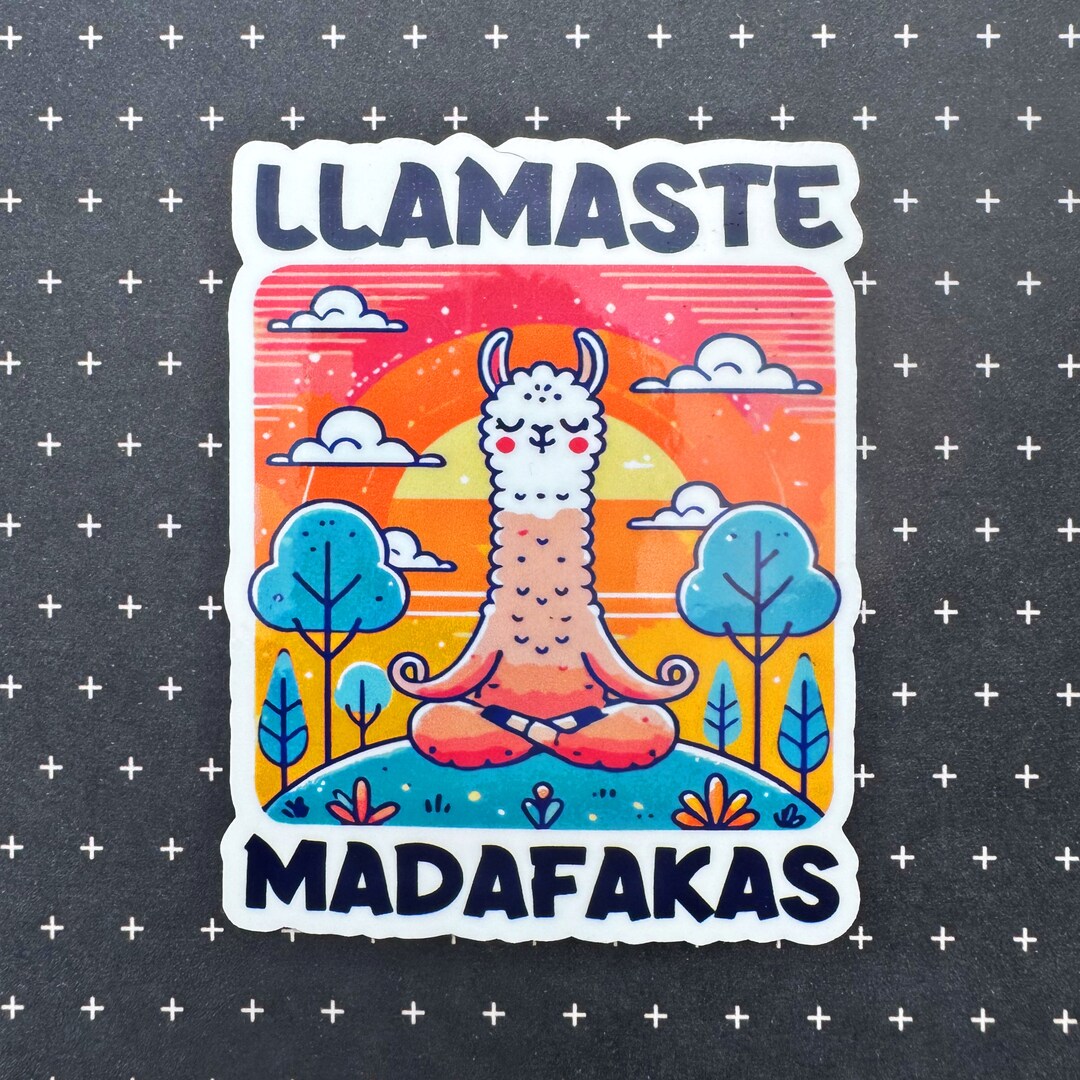 Waterproof Llamaste Madafakas Sticker: Add a Dash of Humor Anywhere - Etsy