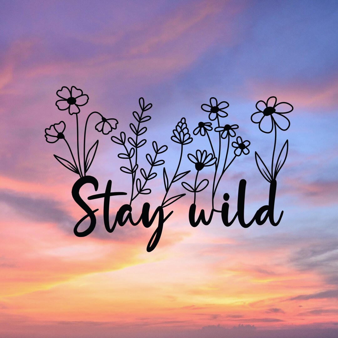 Stay Wild Floral Decal: Wildflower Vinyl Decal - Etsy