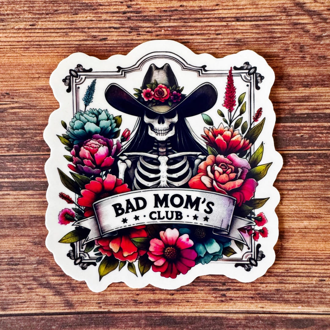 Bad Mom's Club Sticker: Floral Skeleton Cowgirl Sticker - Etsy