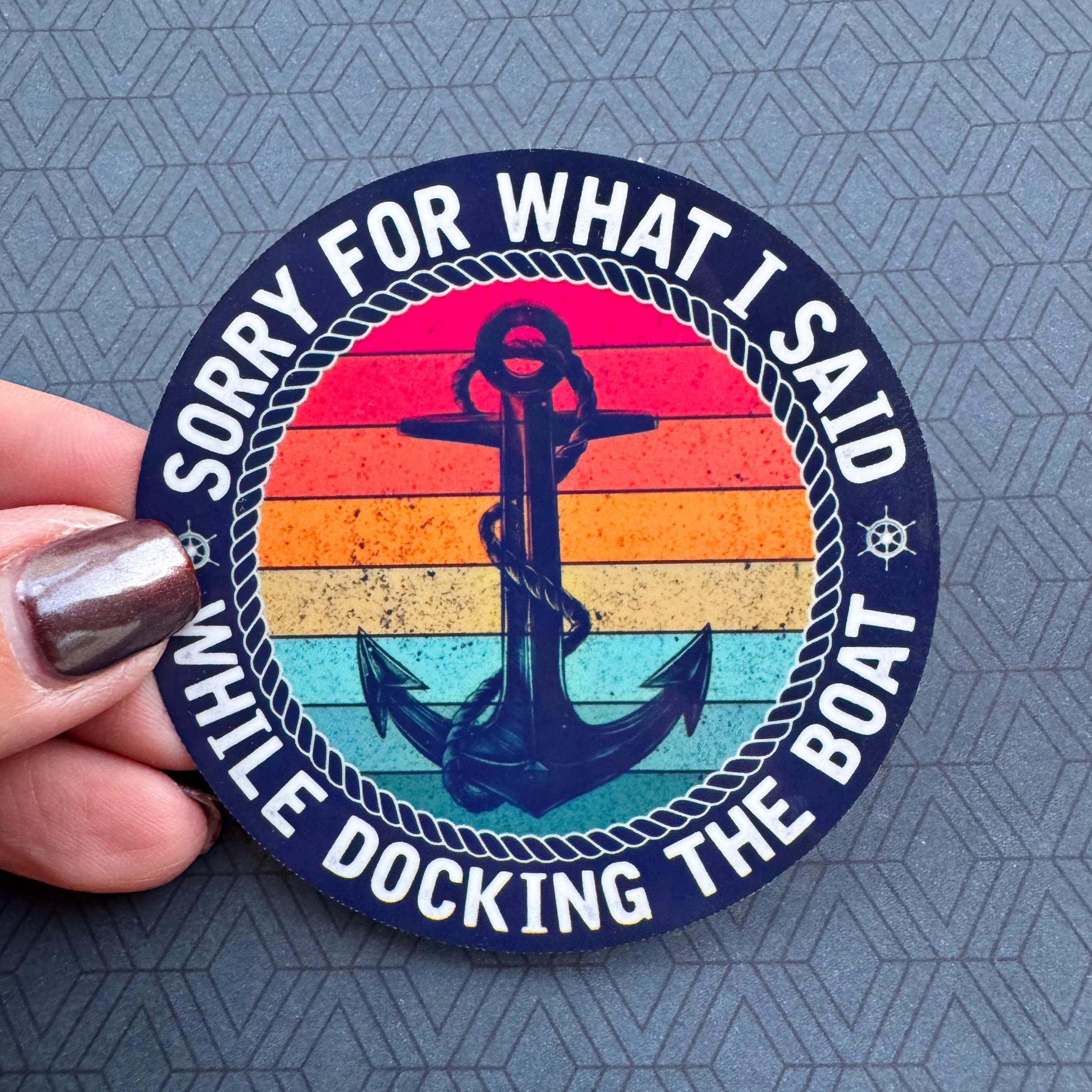 Funny Boat Docking Sticker: Sorry for What I Said, Lake Life Decal - Etsy