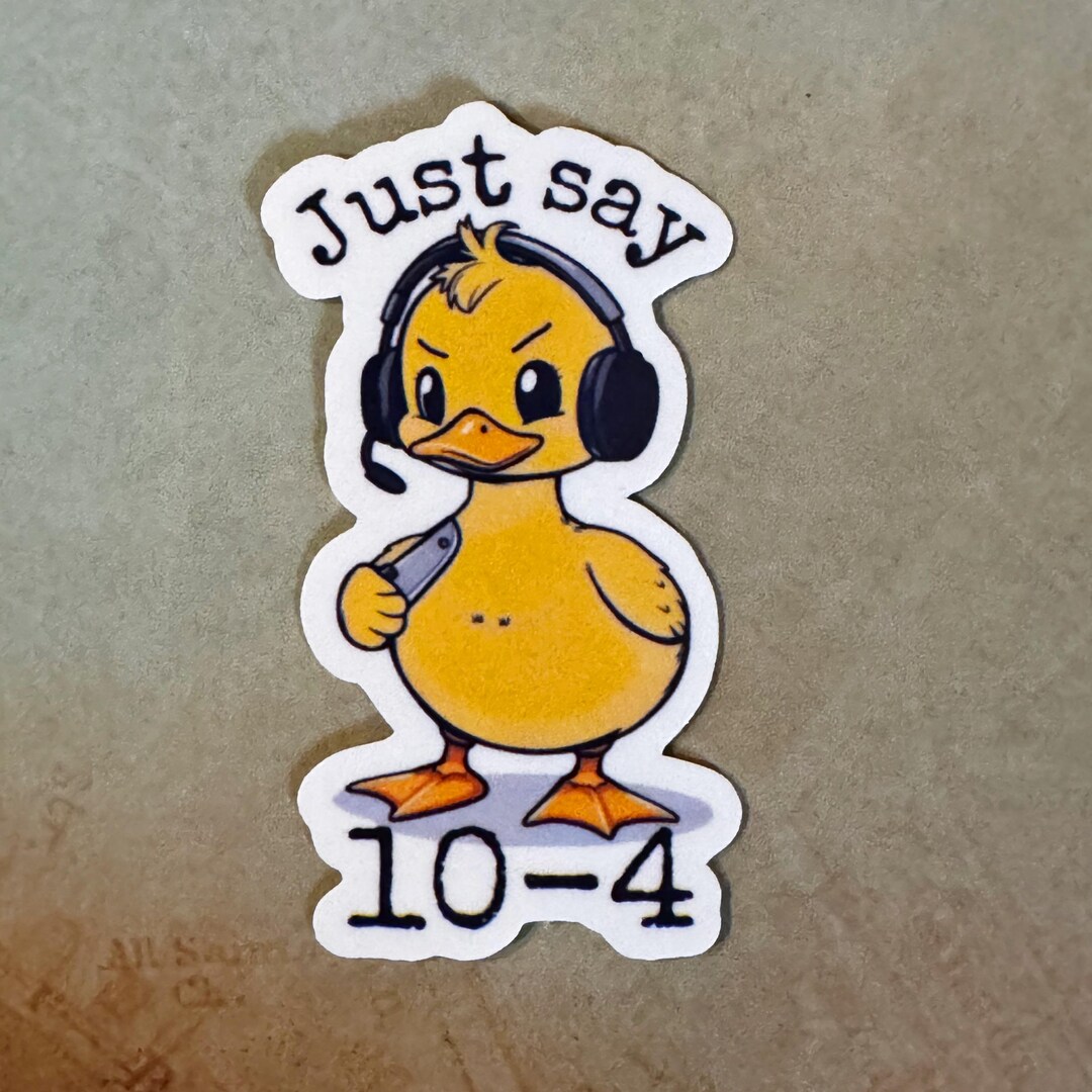 10-4 Dispatcher Sticker: Funny Duck, Thin Yellow Line - Etsy