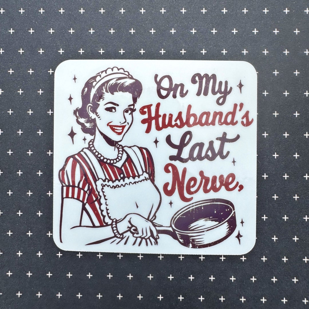 On My Husband’s Last Nerve Sticker - Funny Waterproof Decal - Etsy