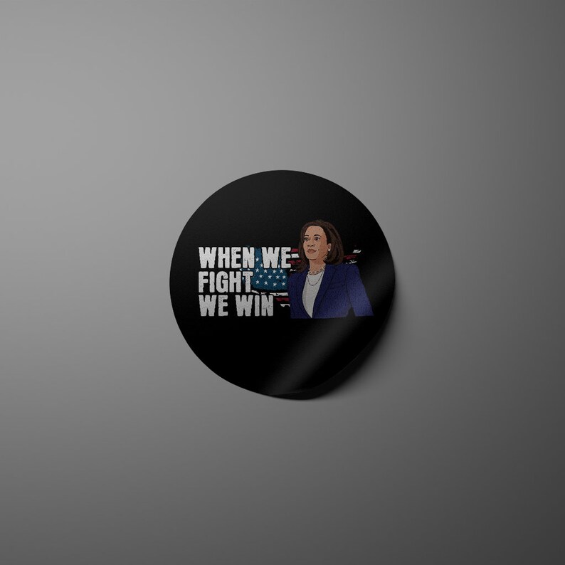 Kamala Harris When We Fight We Win Die-cut Sticker Presidential 2024 - Etsy
