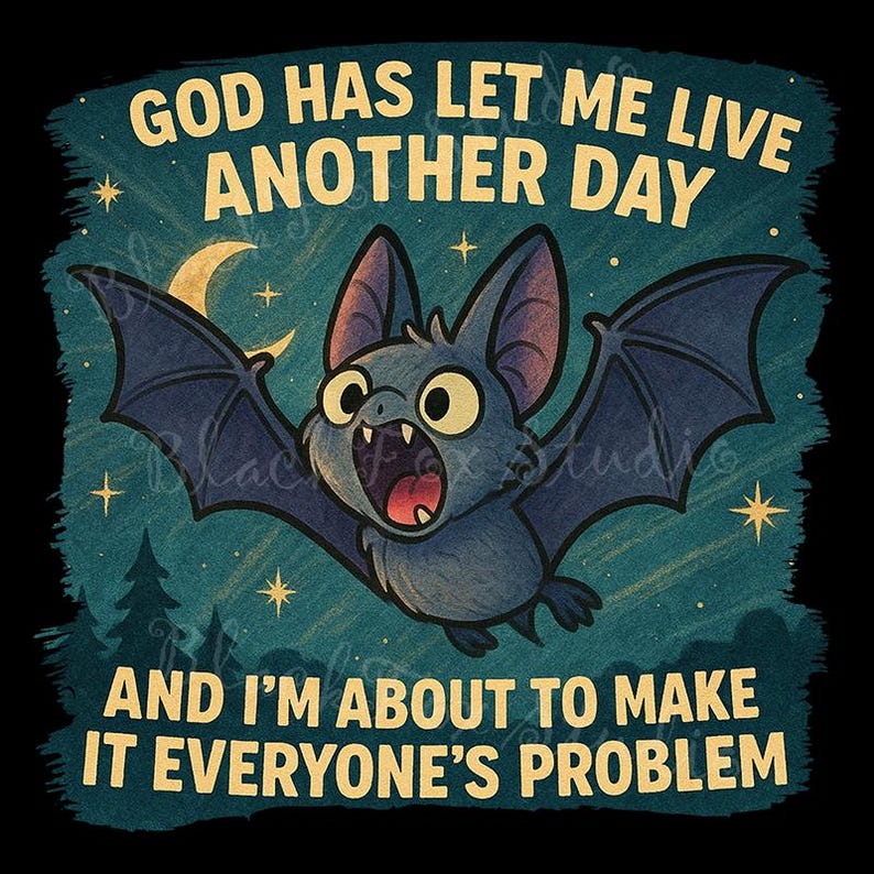 Angry Bat PNG – “god Has Let Me Live Another Day” Funny Digital ...