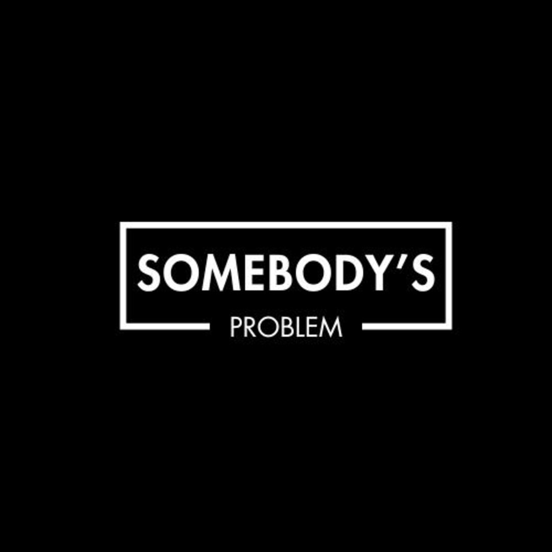 Somebody's Problem Logo - Etsy