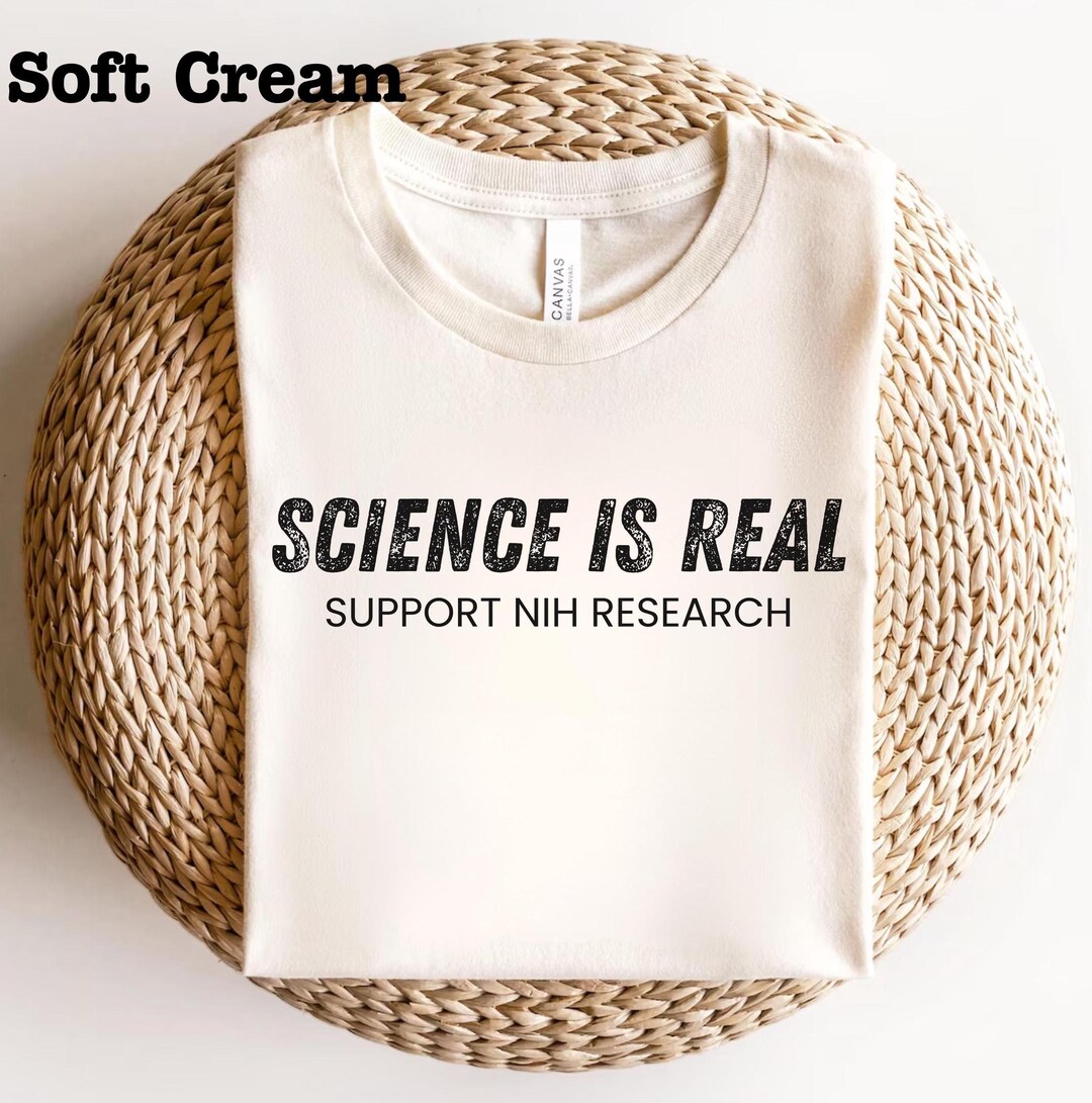 Custom Science is Real T-shirt, Support NIH Research Tee, Science ...
