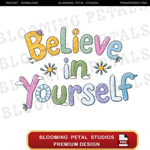 Believe in Yourself, Png Digital Download, Motivational Png, Whimsical ...