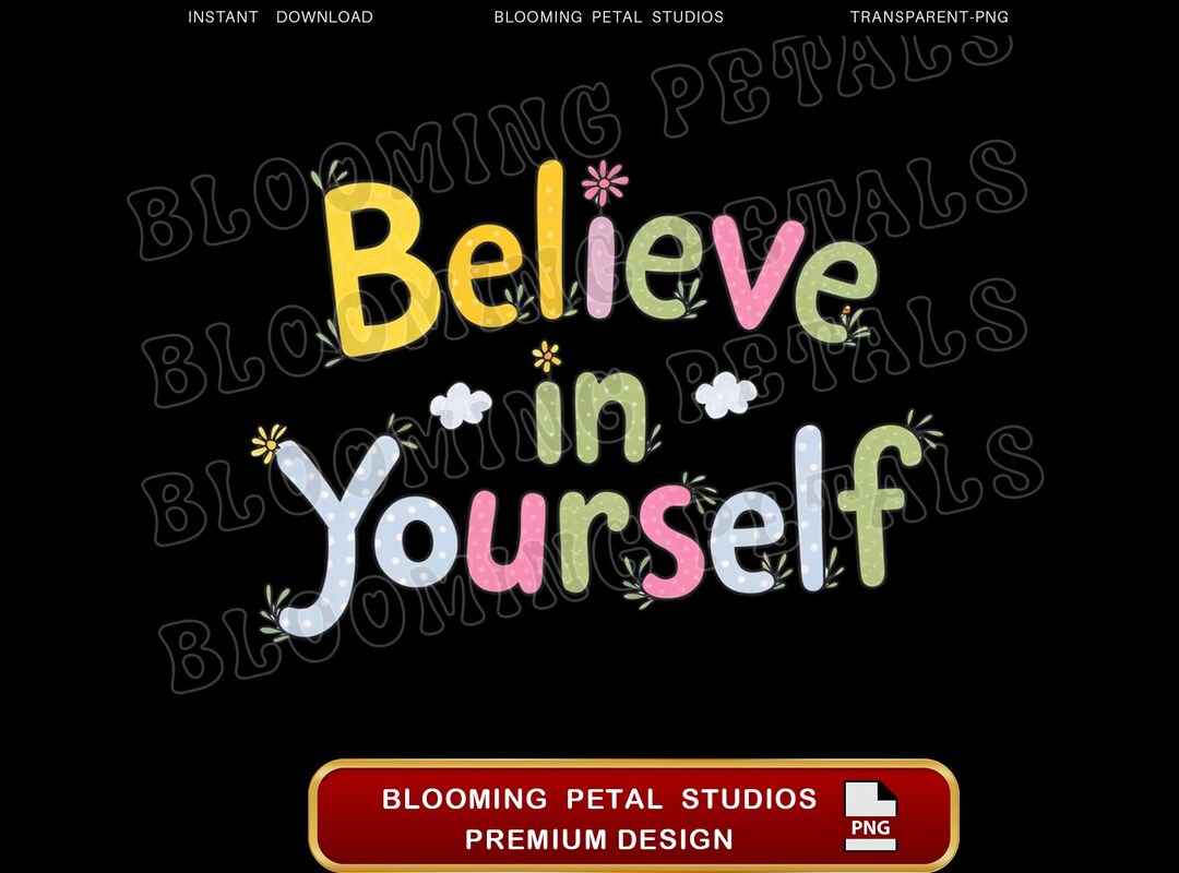 Believe in Yourself, Png Digital Download Clipart, Motivational Png ...