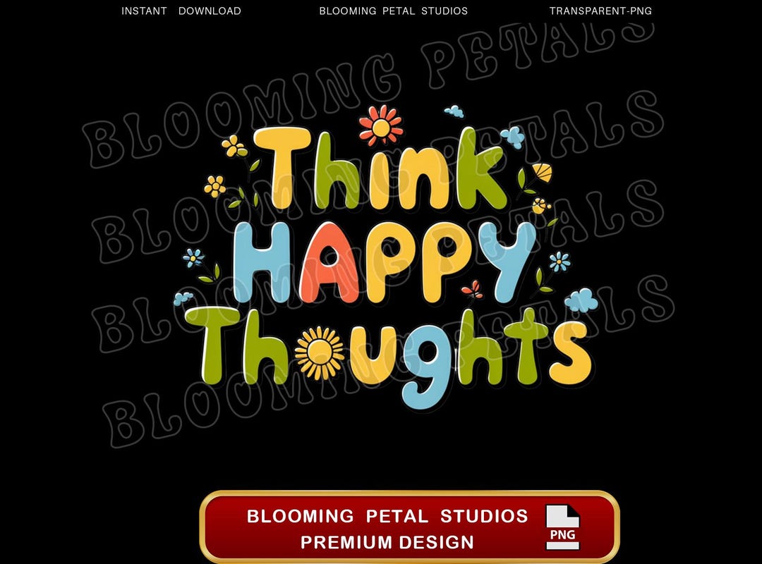 Think Happy Thoughts, Png Digital Download, Whimsical Art, Colorful ...