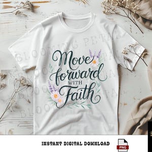 Move Forward With Faith, Sublimation Design Download, Inspirational Png ...