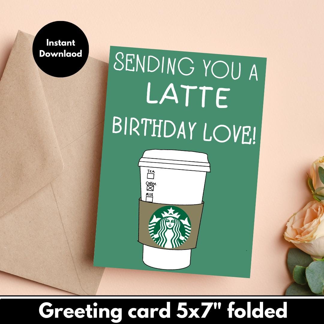 Starbucks - DIGITAL Download - Printable Birthday Card Featuring ...