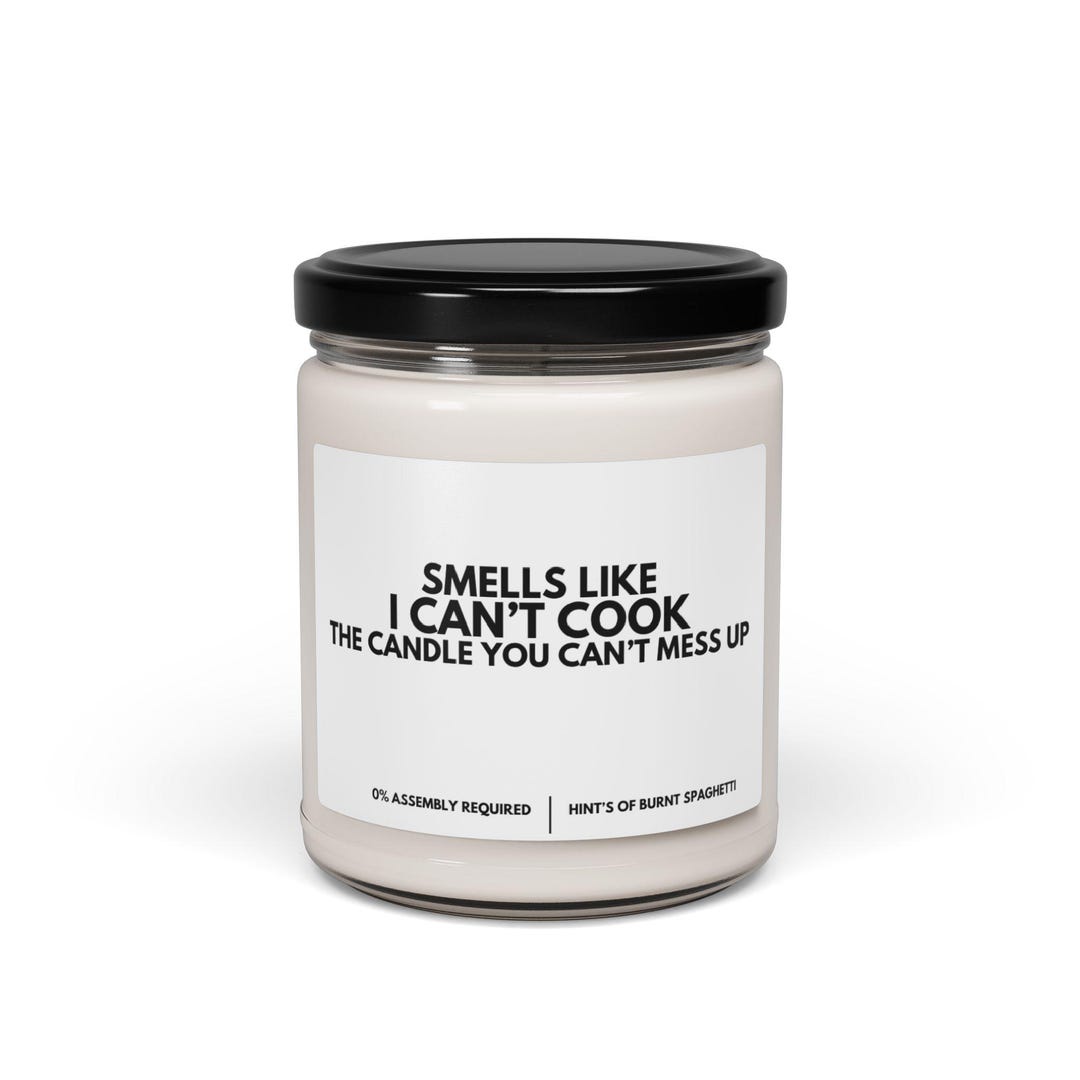 Soy Candle, Kitchen Humor Candle, Gag Gift for Dad, Mom, Friend - I Can ...