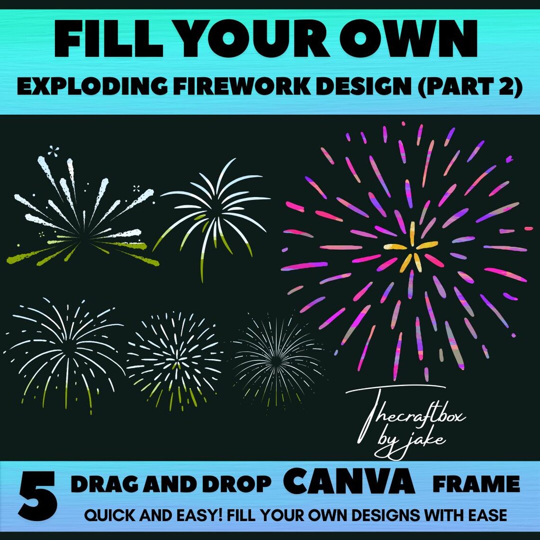 New Years Exploding Firework Canva Frames Bundle Part 2, Drag & Drop ...