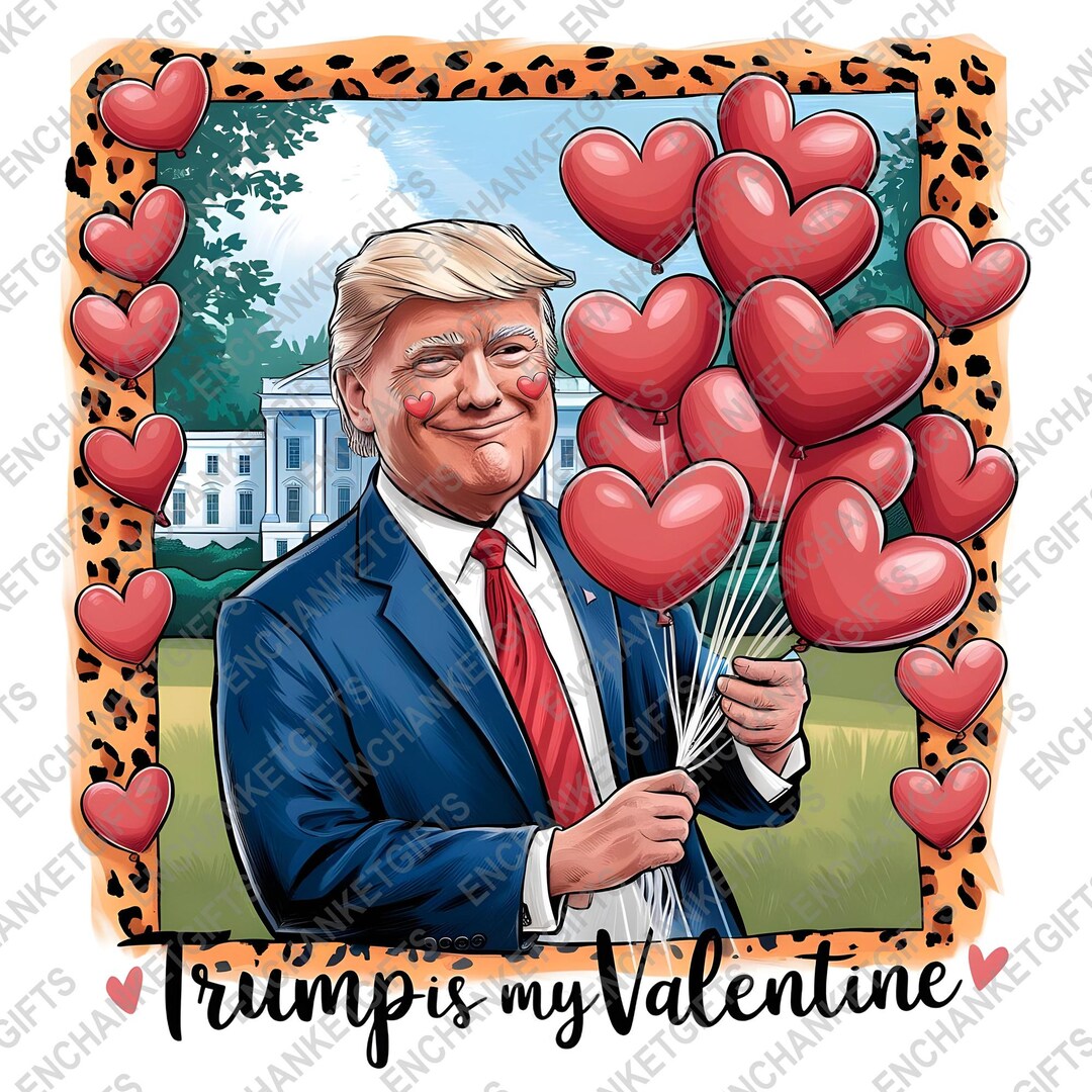 Trump is My Valentine Png, Funny Trump Png, Retro Valentine Shirt ...