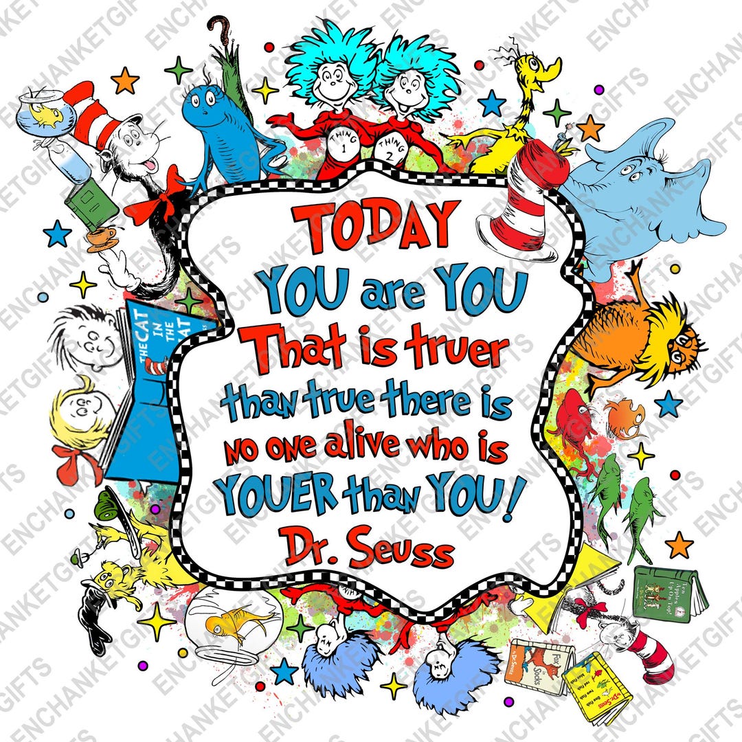 Today You Are You Png, Who is Youer Than You Png, Cat in the Hat ...