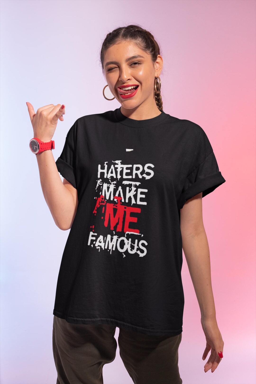 Haters Make Me Famous T-shirt: Streetwear Graphic Tee - Etsy