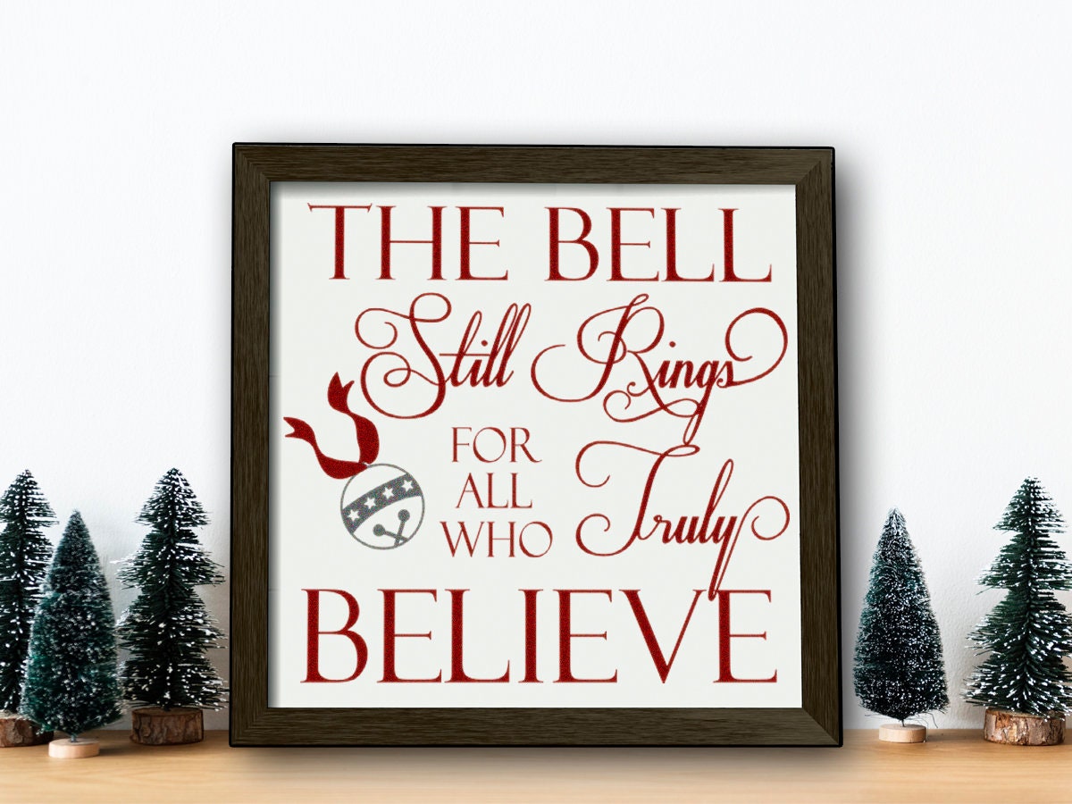 Polar Express the Bell Still Rings Christmas Sign Vinyl Decal | Etsy