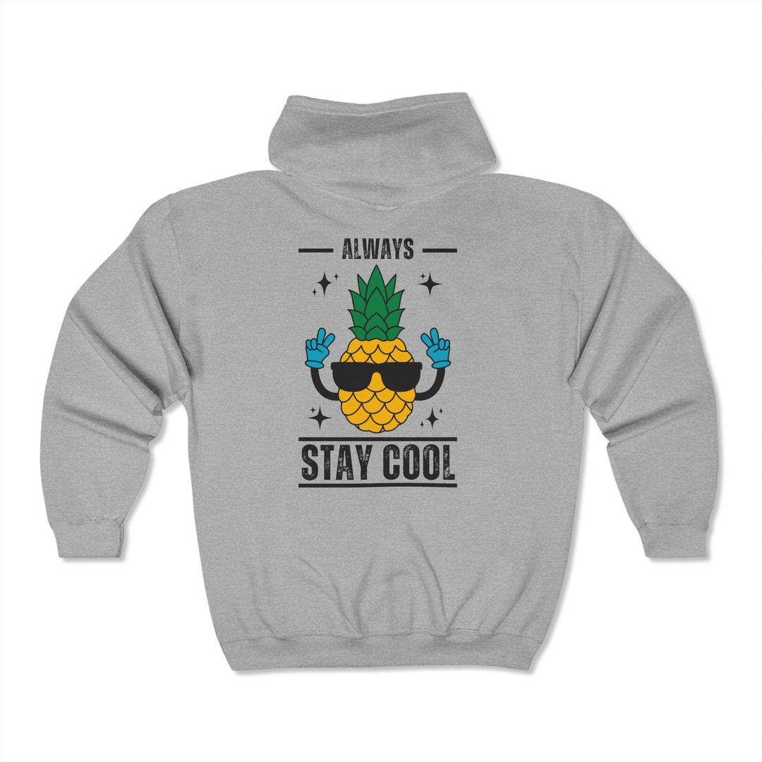 Always Stay Cool, Stay Cool Hoodie, Funny Cool Sweater, Gift for Best ...