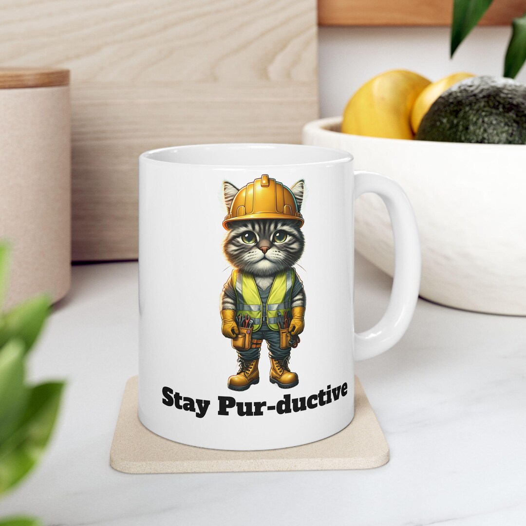 Stay Pur-ductive Cute/funny Construction Cat Ceramic Mug, (11oz, 15oz ...