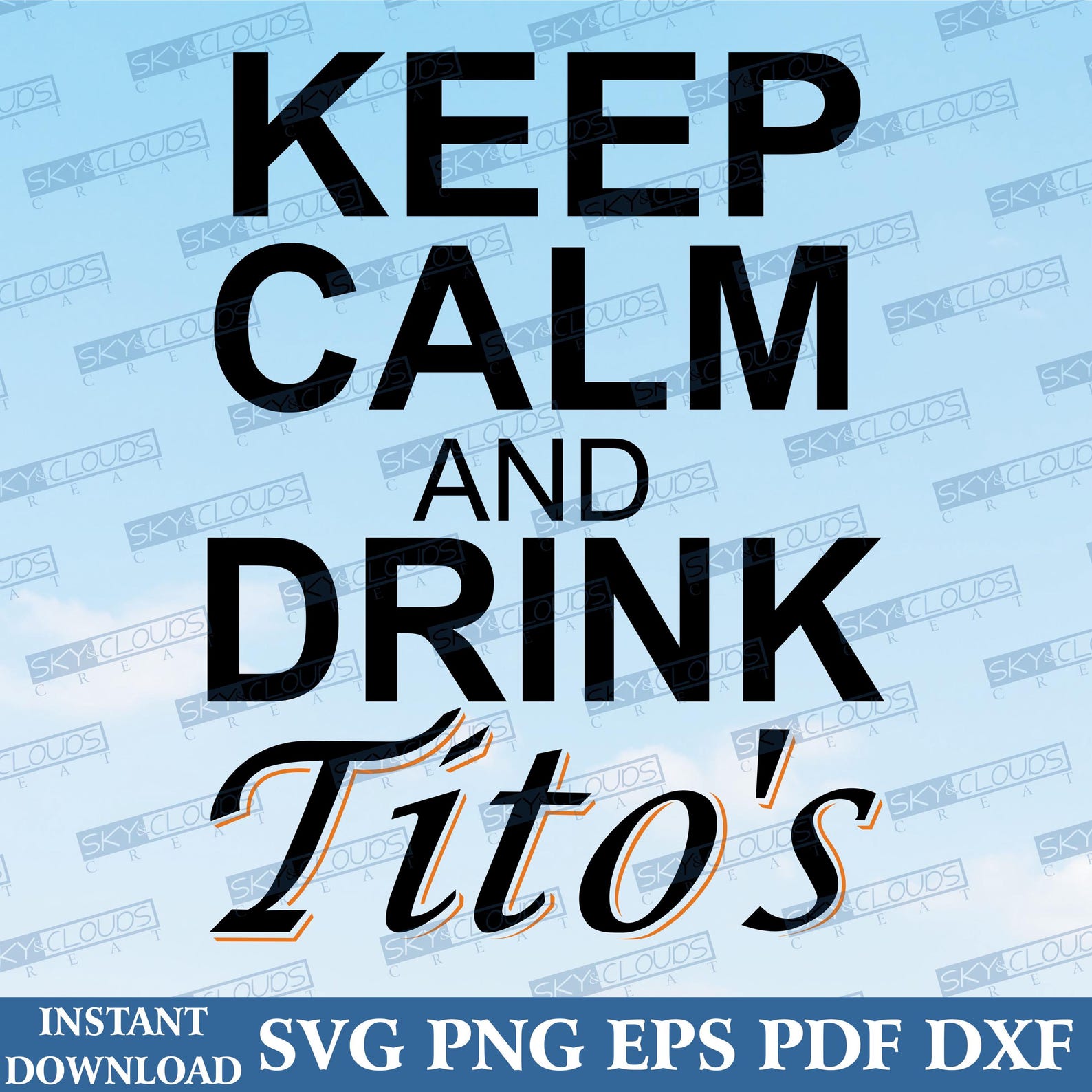 Tito's Svg, Keep Calm Svg, Titos Vodka Sublimation Design, Tito's Vodka ...
