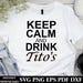 Tito's Svg, Keep Calm Svg, Titos Vodka Sublimation Design, Tito's Vodka ...