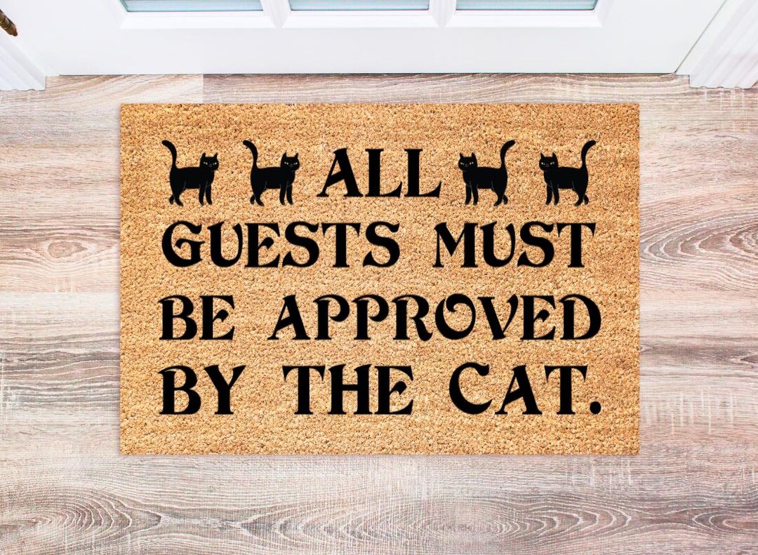 All Guests Must Be Approved by the Cat - Personalized Cat Doormat ...