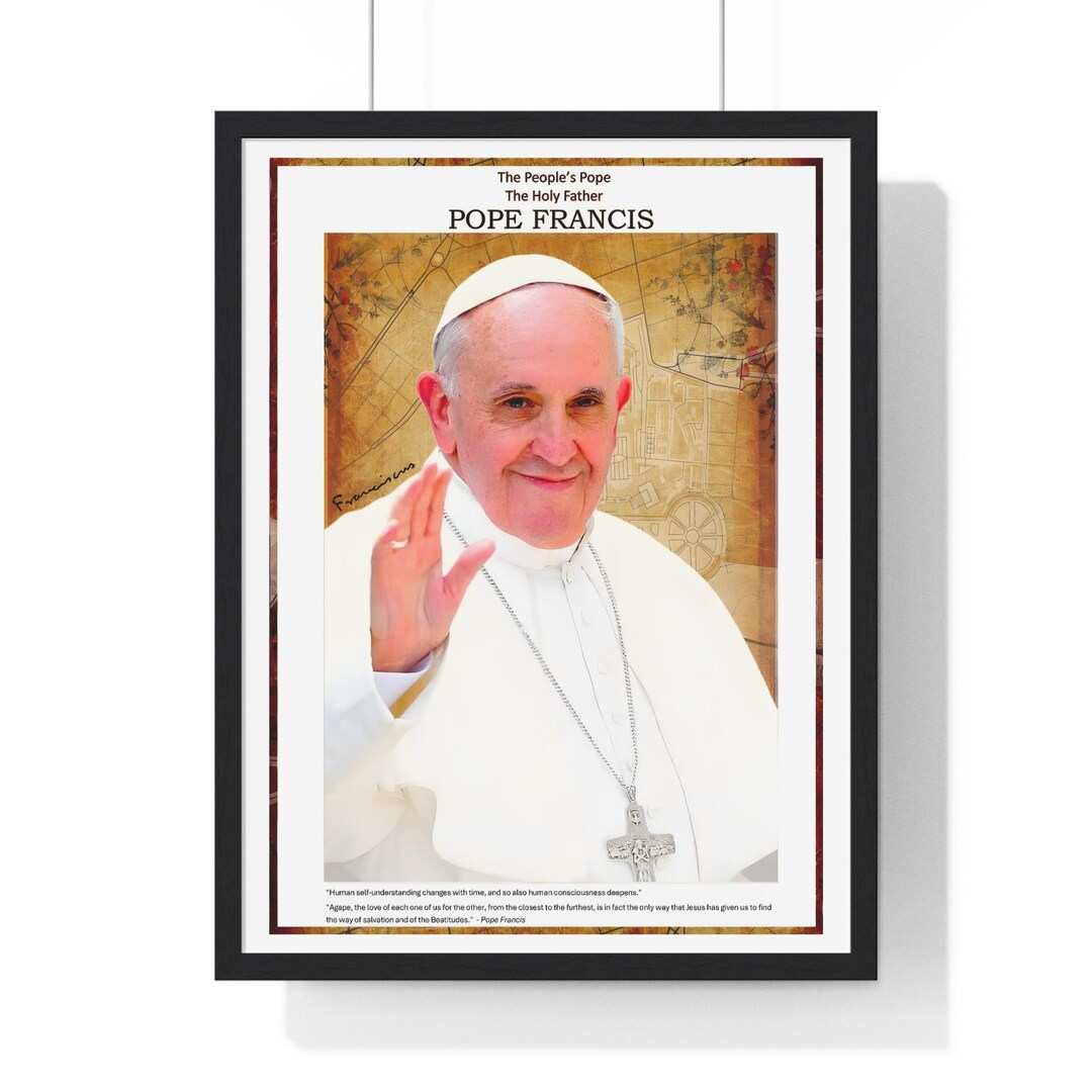 Pope Francis - Print in Canvas, Frame and Poster - the People's Pope ...