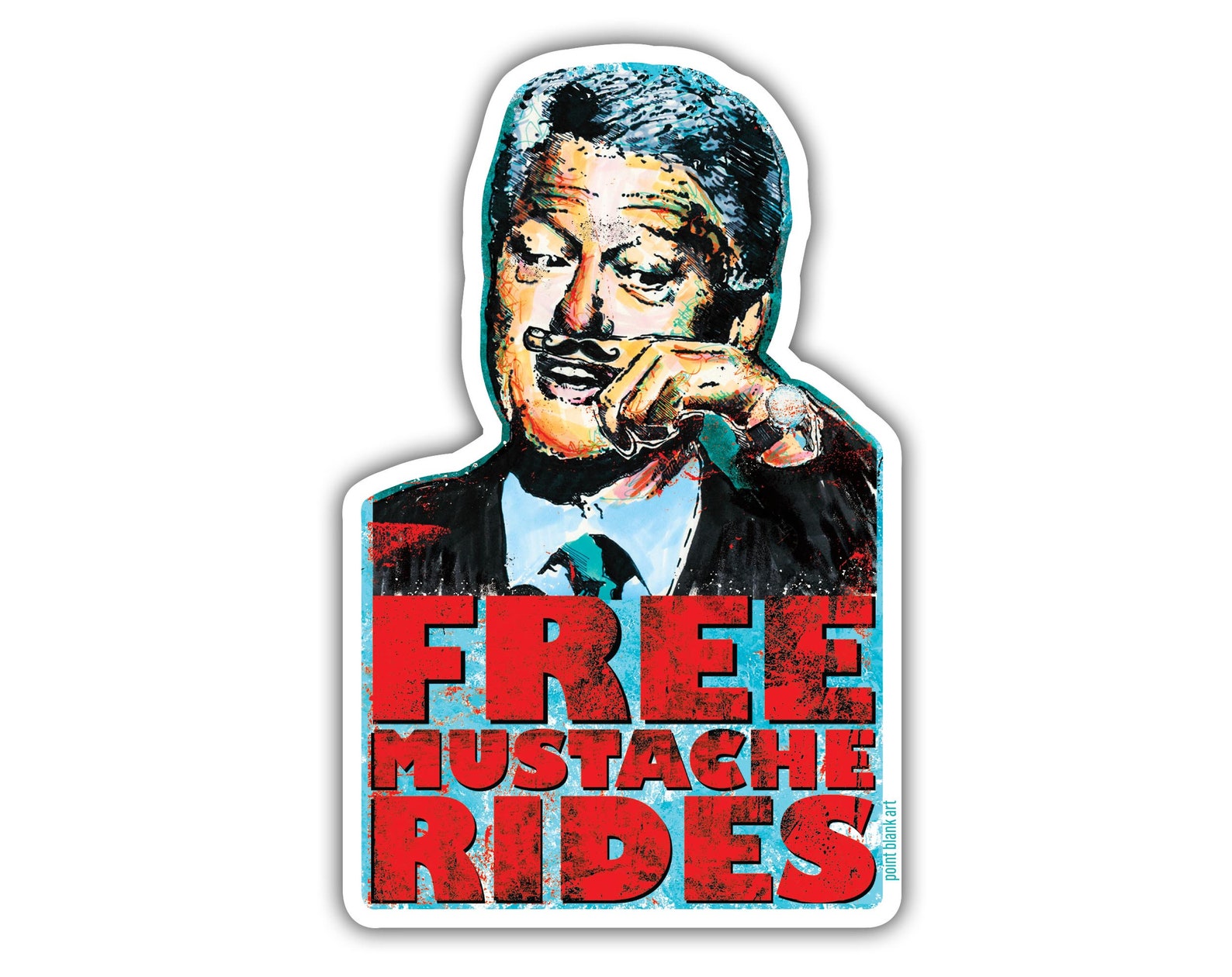Vinyl Sticker - Bill Clinton - Free Mustache Rides (approx. 2.5 X 4 ...