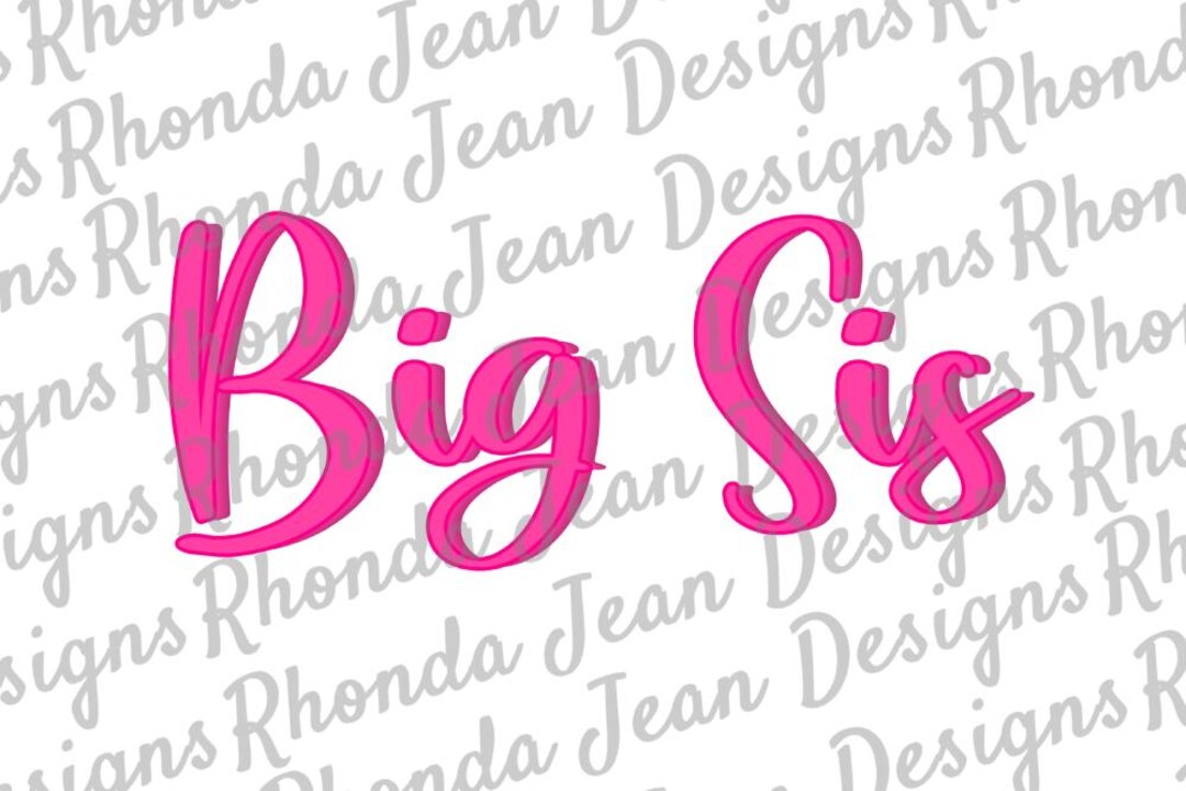 Big Sis PNG, Bright Pink, 3d Effect, Family, Sister Digital T-shirt ...