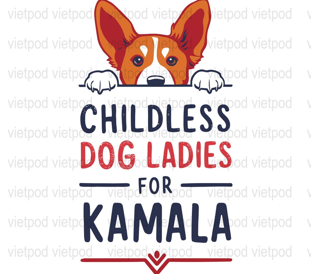 Childless Dog Ladies for Kamala Harris President 2024 PNG, Funny Corgi ...
