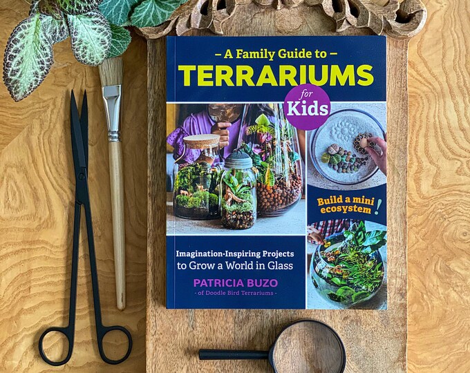 Signed Copy A Family Guide to Terrariums: Easy DIY Terrarium Projects ...