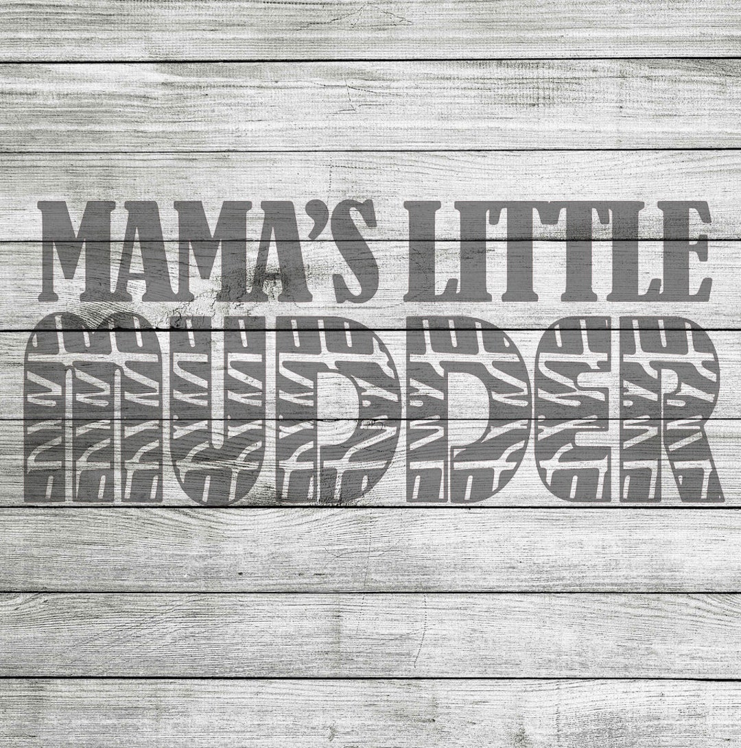 Mama's Little Mudder SVG & JPEG - Etsy
