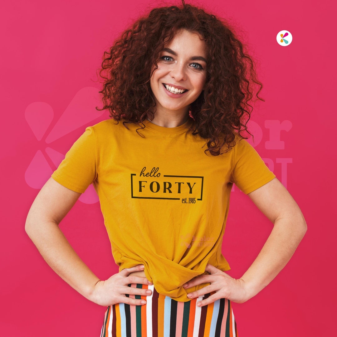 Custom Hello Shirt, Hello Birthday Shirt, 40th Birthday Shirt, Hello 40 ...